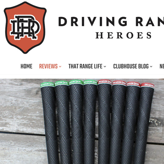 DragonSkin Grips 360 Series Review On Driving Range Heroes – Dragon Golf